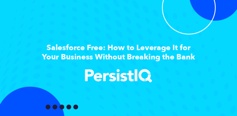 Salesforce Free: How To Leverage It For Your Business Without Breaking ...